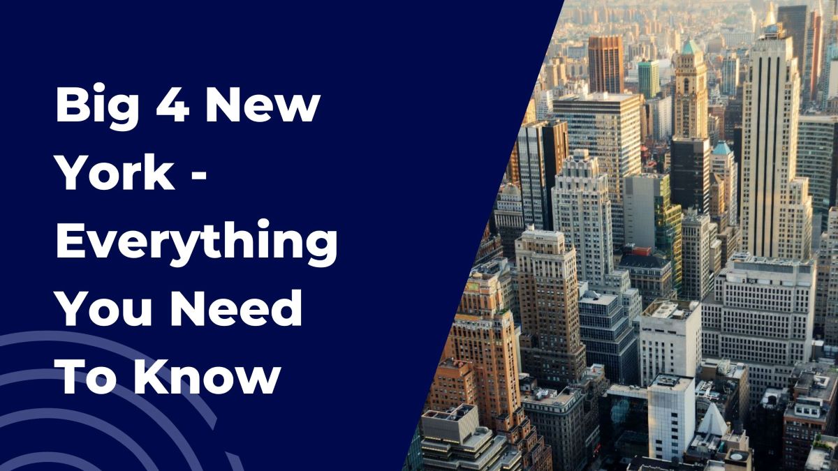 Big 4 New York - Stats, Comparison + Everything You Need To Know About Each
